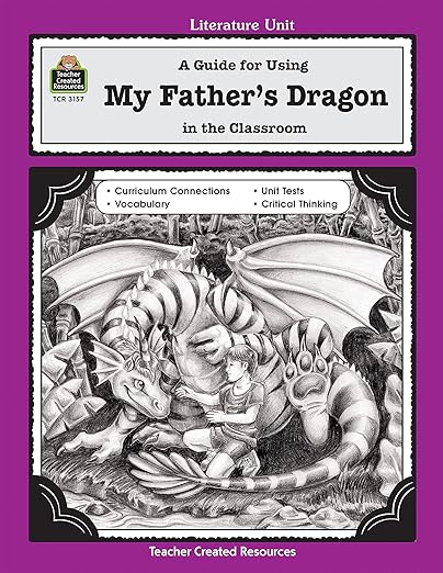 Amazon.com: A Guide for Using My Father's Dragon in the Classroom ...