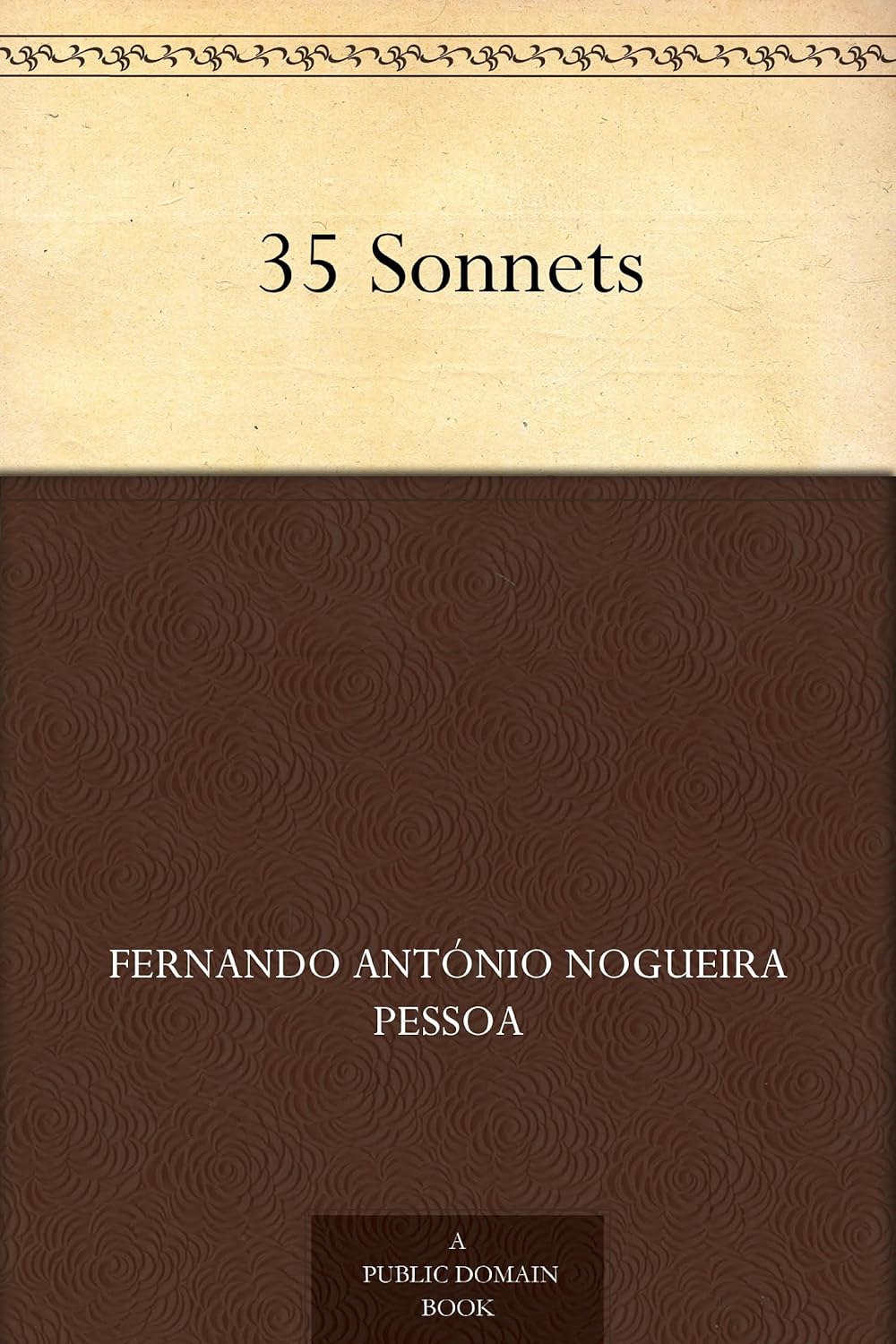 35 Sonnets - Kindle edition by Pessoa, Fernando António Nogueira. Reference Kindle eBooks ...