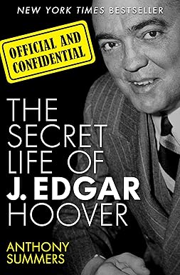 Official and Confidential: The Secret Life of J. Edgar Hoover - Kindle edition by Summers ...