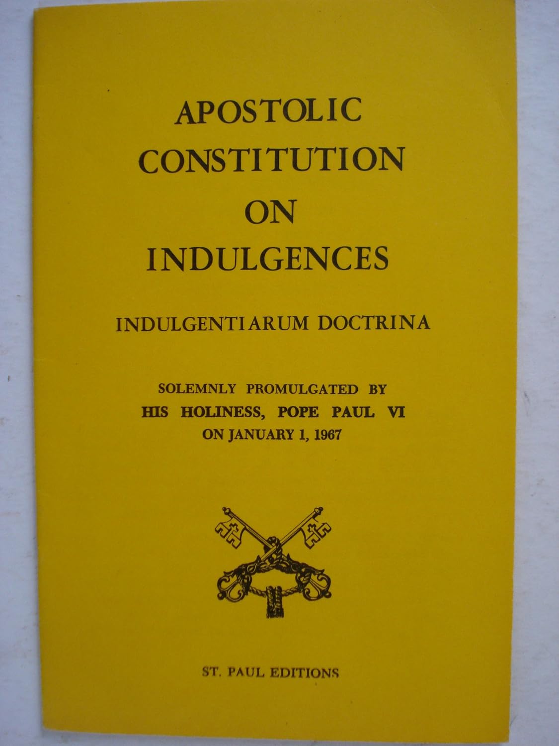 Apostolic Constitution on Indulgences : Indulgentiarum Doctrina: Pope ...