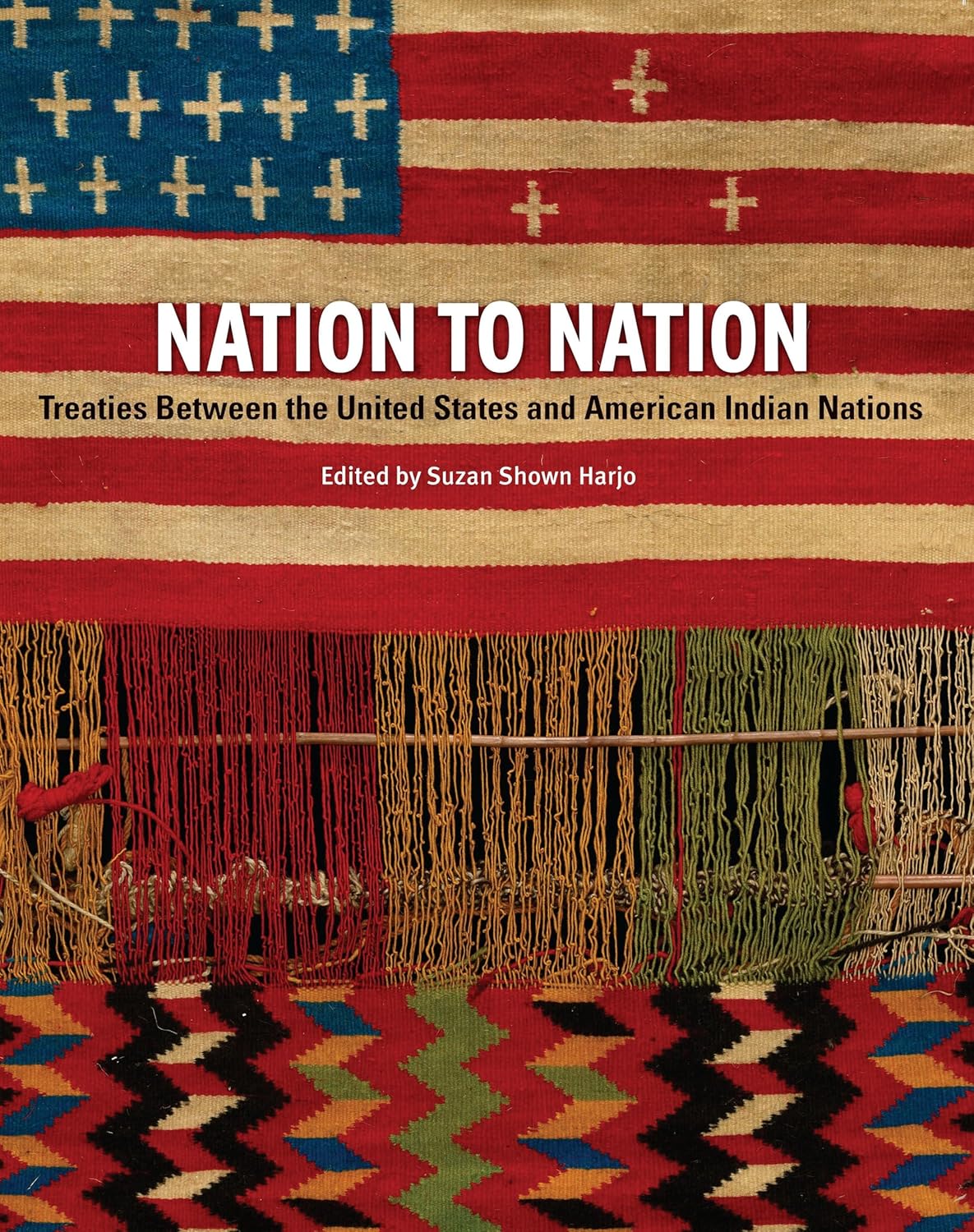 Nation to Nation: Treaties Between the United States and American ...