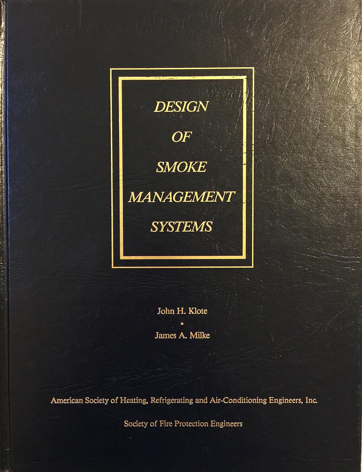 Design of Smoke Management Systems: Amazon.co.uk: Klote, John H., Milke ...
