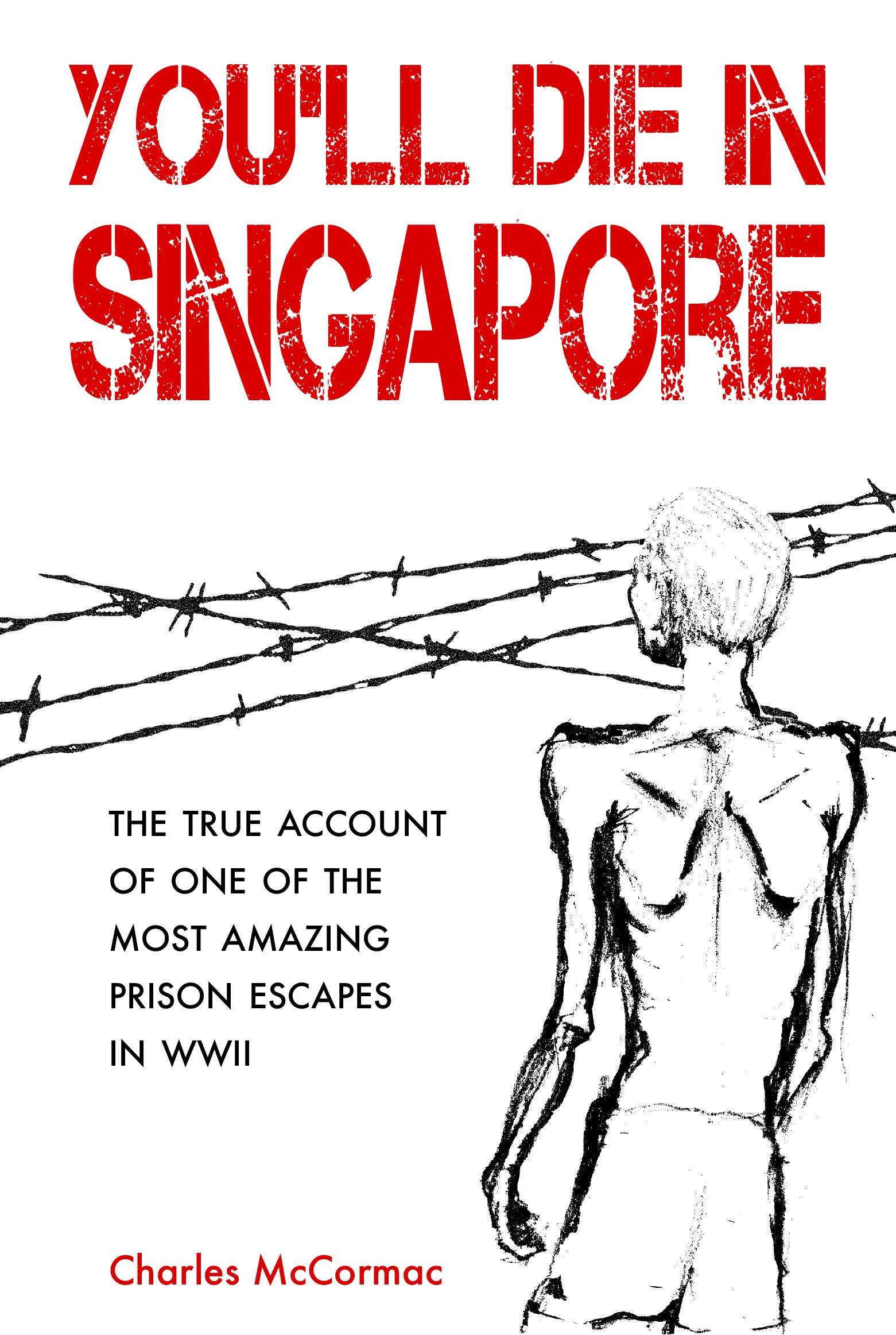Snapklik.com : Youll Die In Singapore: The True Account Of One Of The ...