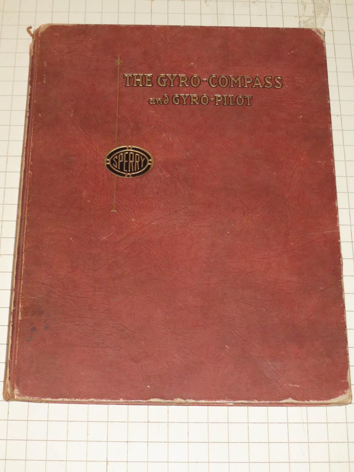 Sperry Gyro-Compass and Gyro-Pilot Manual: Sperry Gyroscope: Amazon.com ...