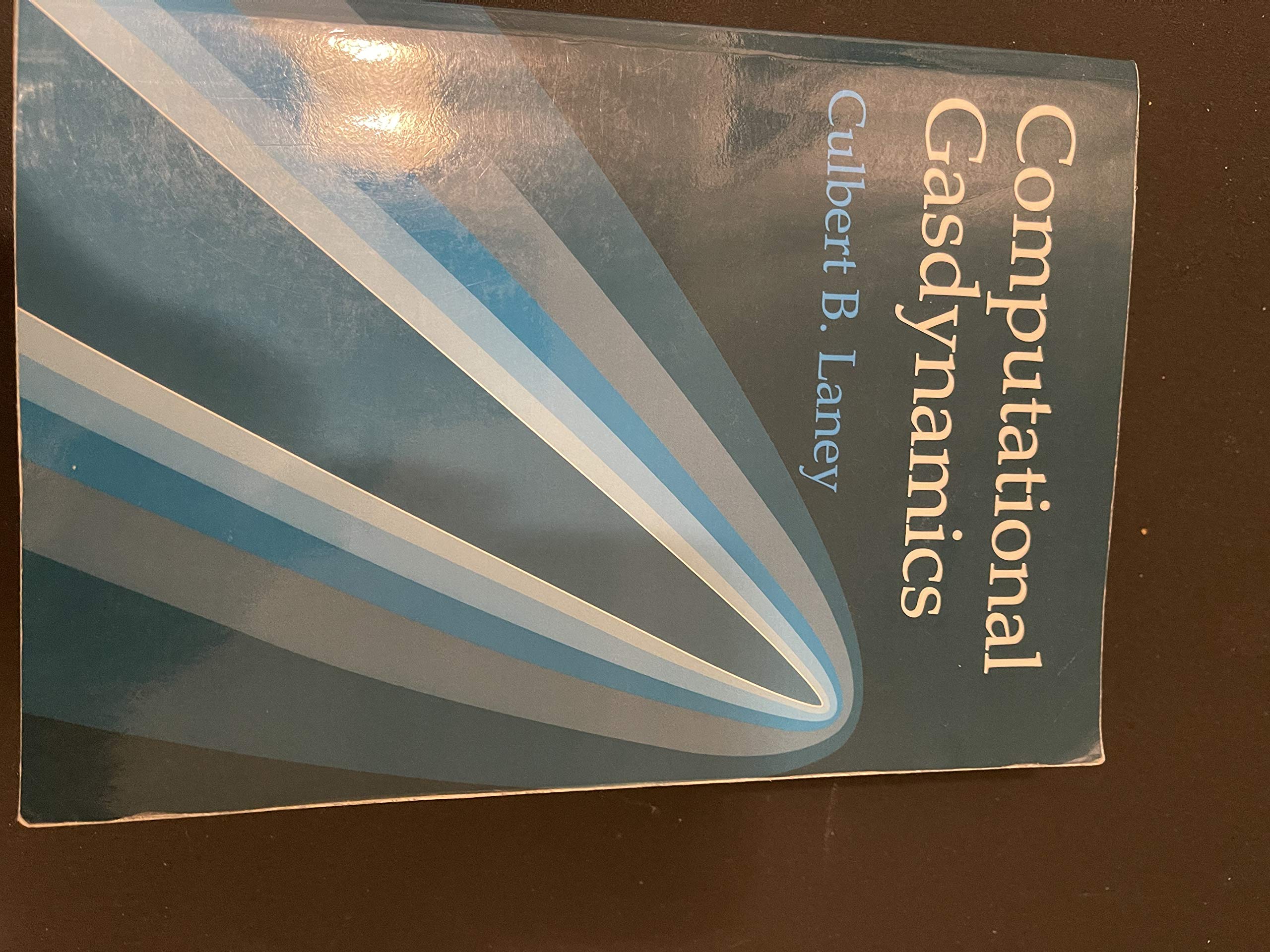 Computational Gasdynamics: Laney, Culbert B.: 9780521625586: Amazon.com ...