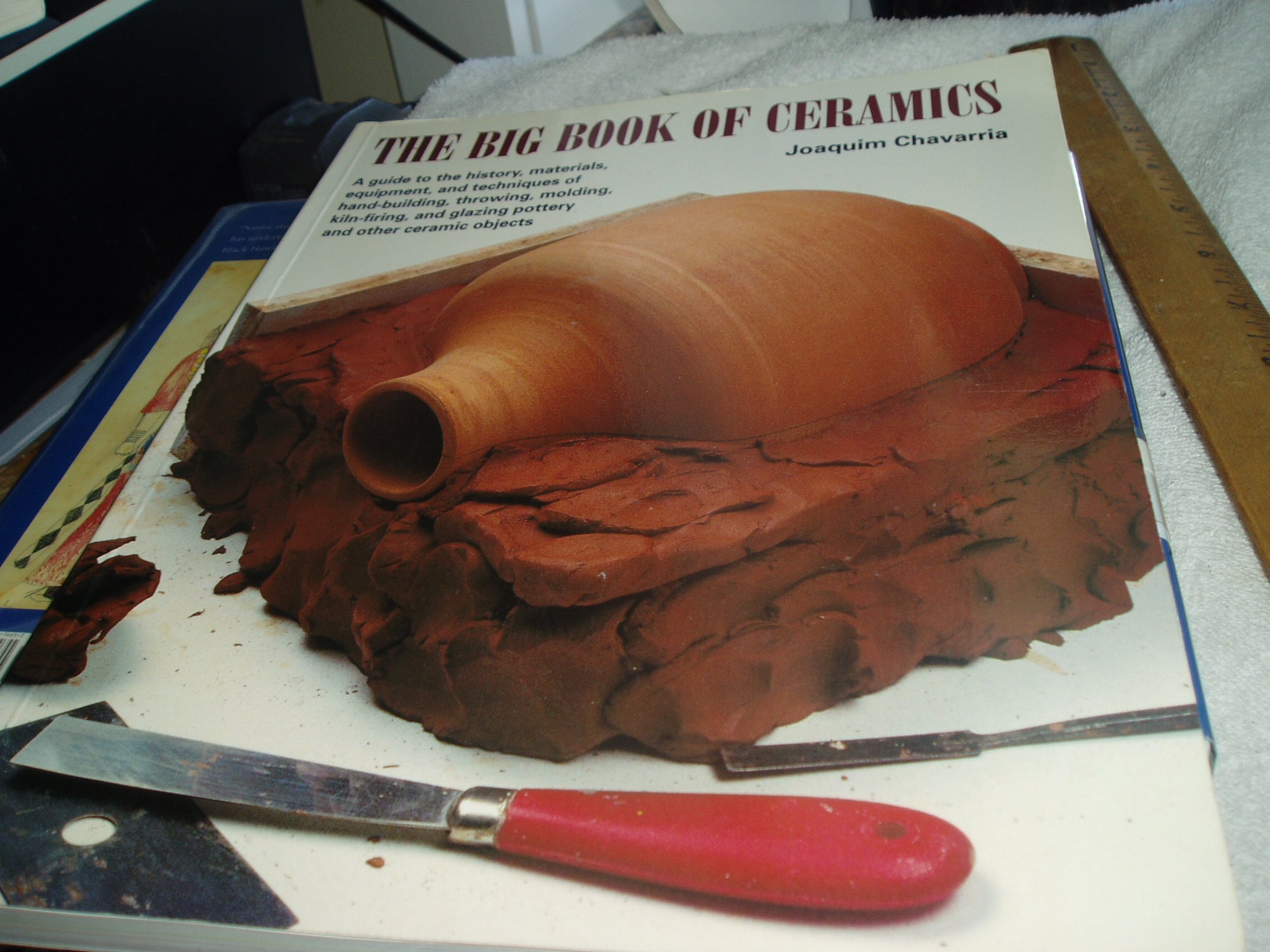 The Big Book of Ceramics: A Guide to the History, Materials, Equipment ...