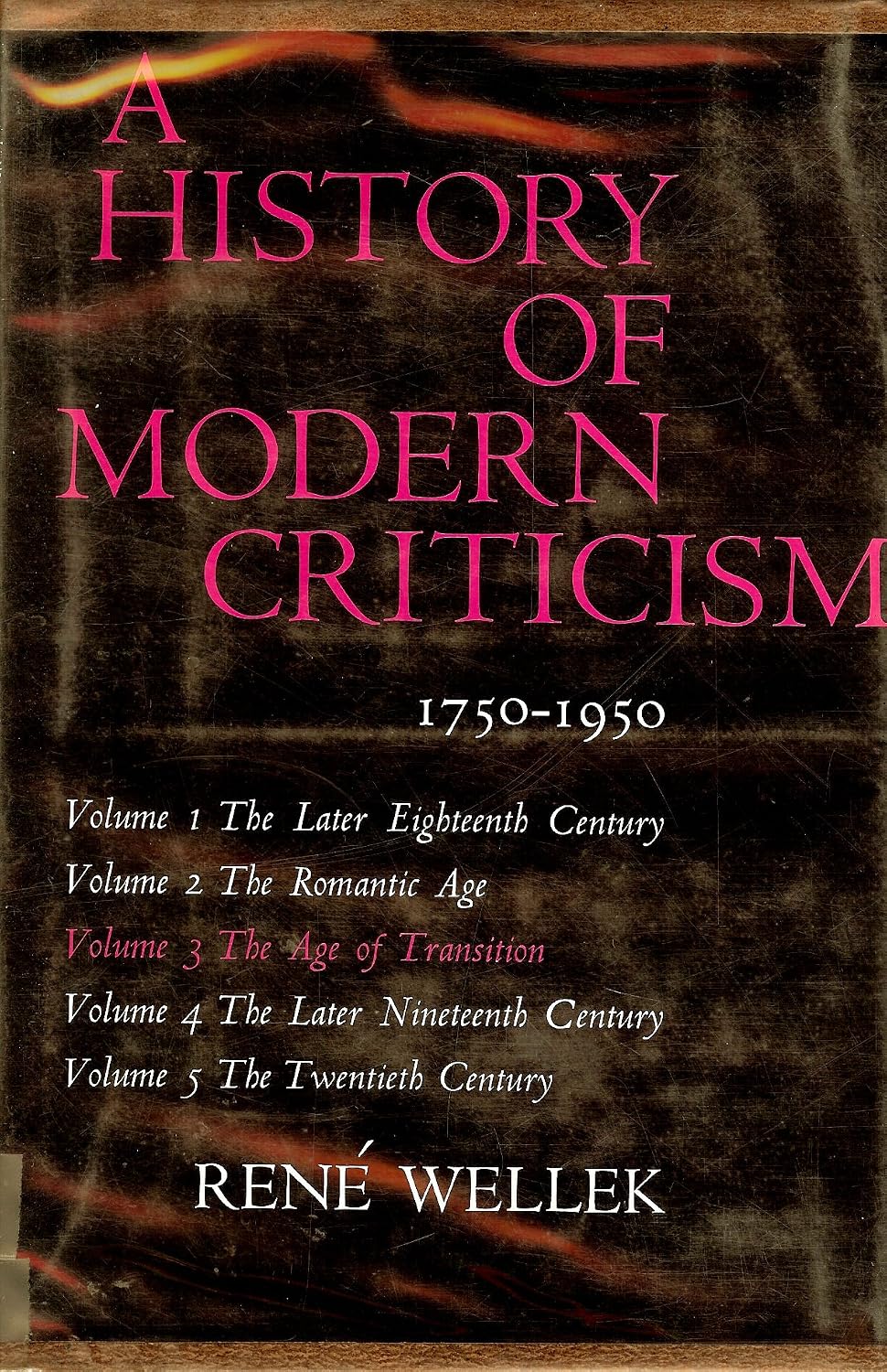 A History of Modern Criticism 1750-1950: The Age of Transition (Volume ...