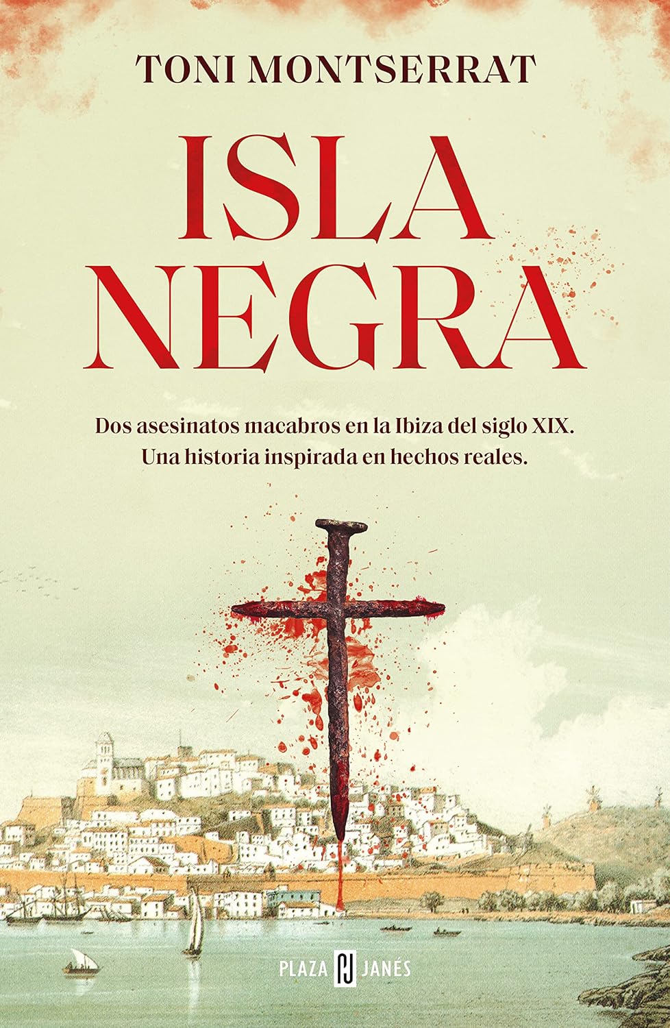 Isla negra: Dos asesinatos macabros en la Ibiza del siglo XIX. Una ...