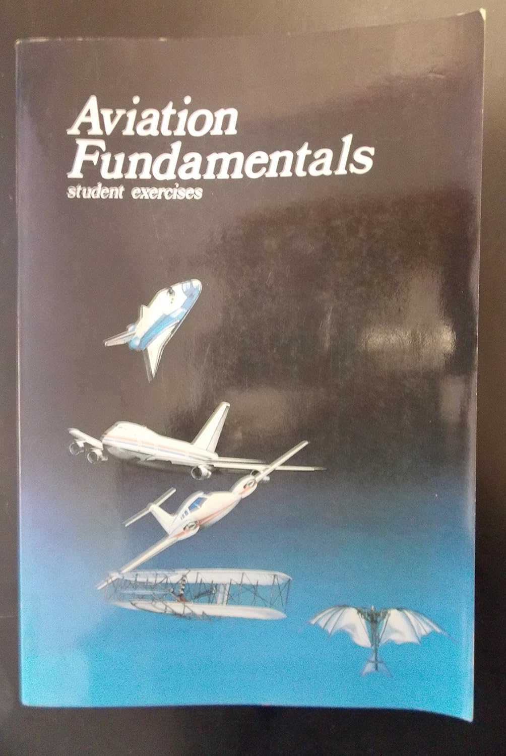 Aviation Fundamentals student exercices 1986: No author: 9780884871026 ...