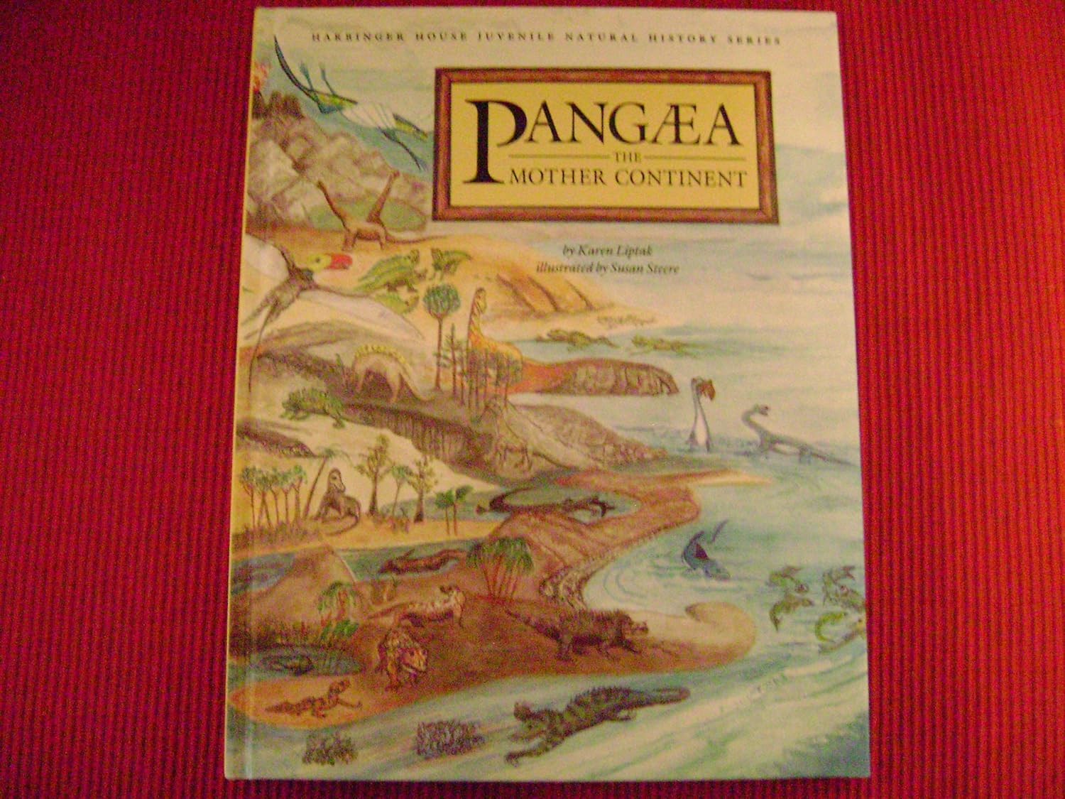 Pangaea: The Mother Continent (Harbinger House Juvenile Natural History ...