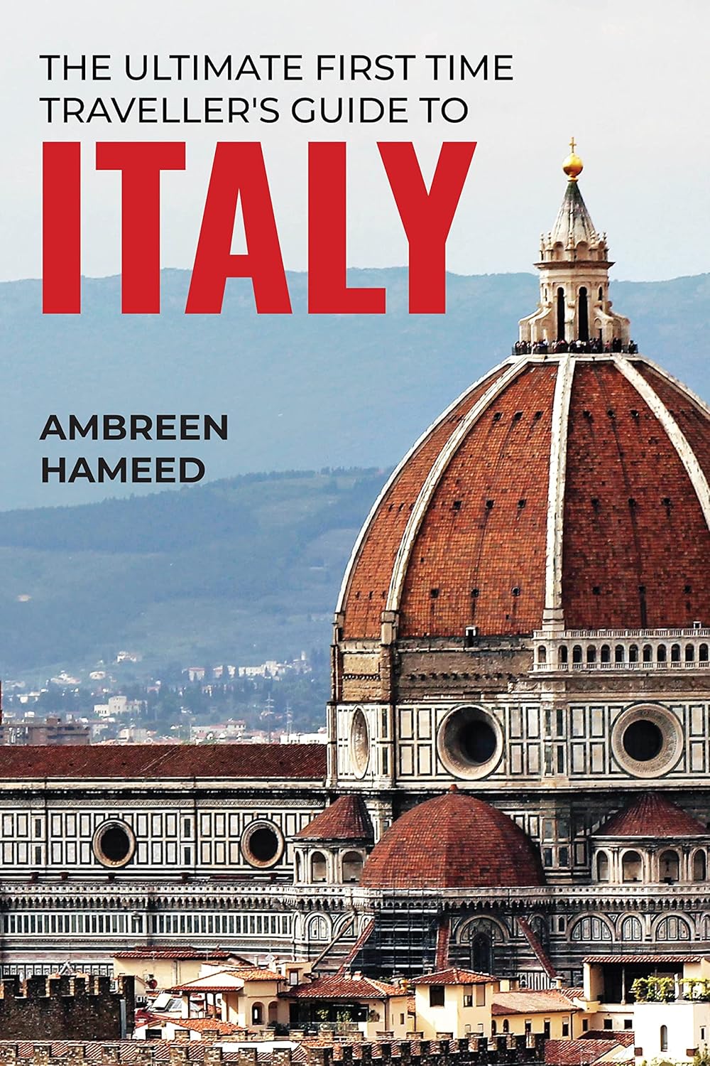 Amazon.com: The Ultimate First Time Traveller's Guide to Italy: Travel ...