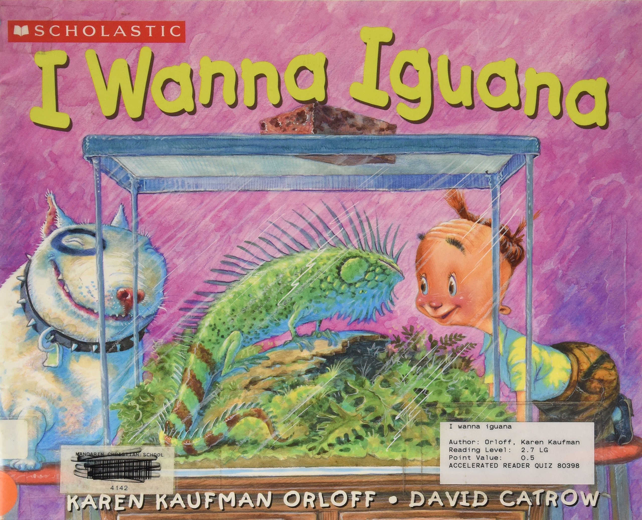 I Wanna Iguana: Karen Kaufman Orloff, David Catrow: 9780439800150 ...