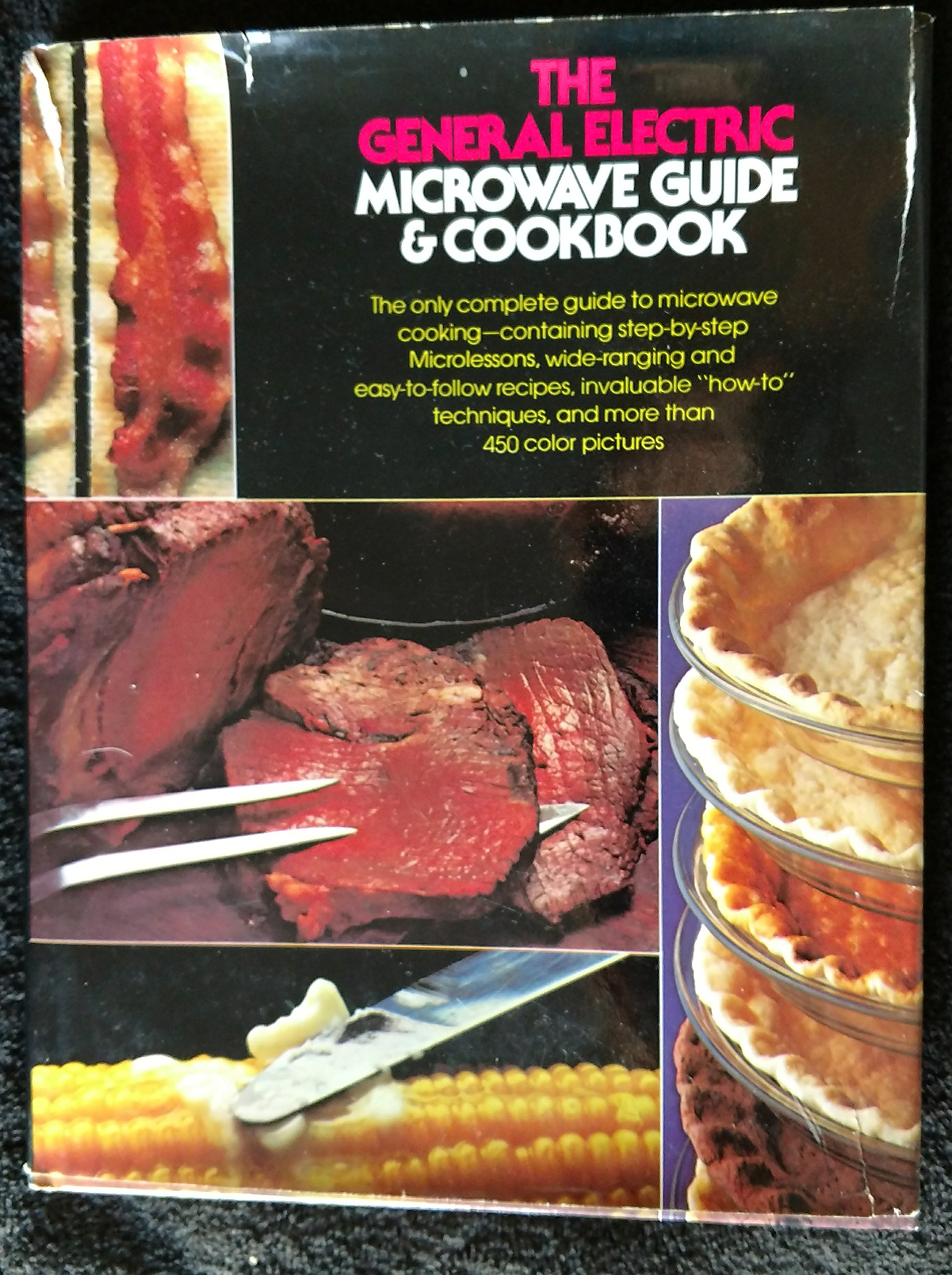 The General Electric microwave guide & cookbook: The only complete ...