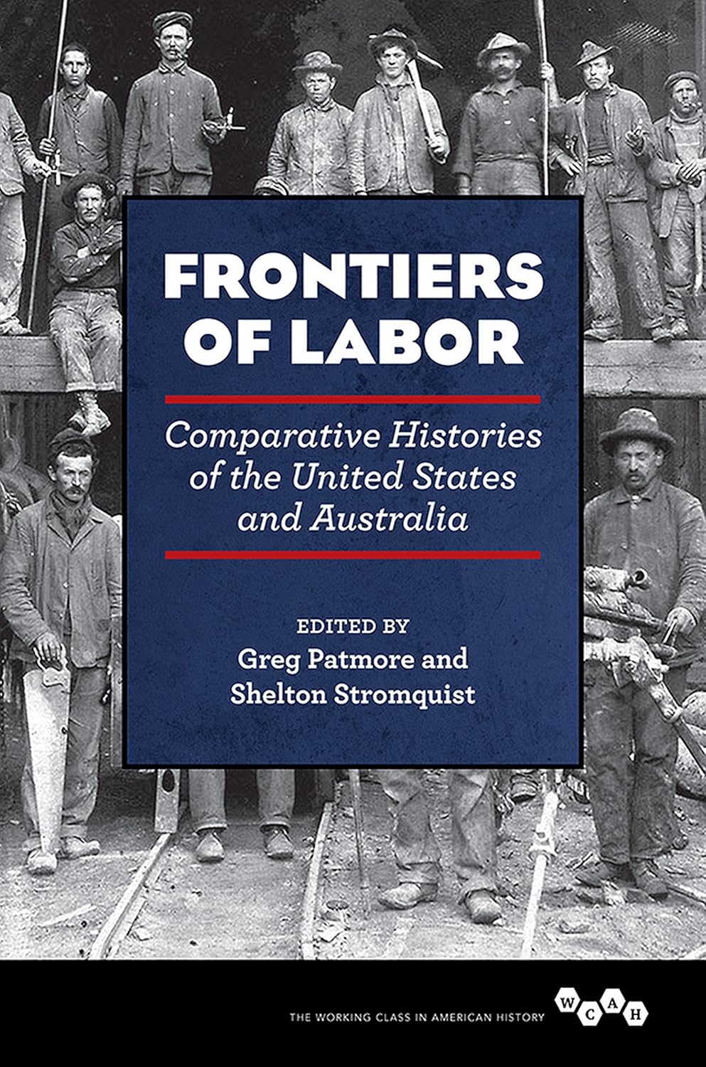 Frontiers of Labor: Comparative Histories of the United States and ...