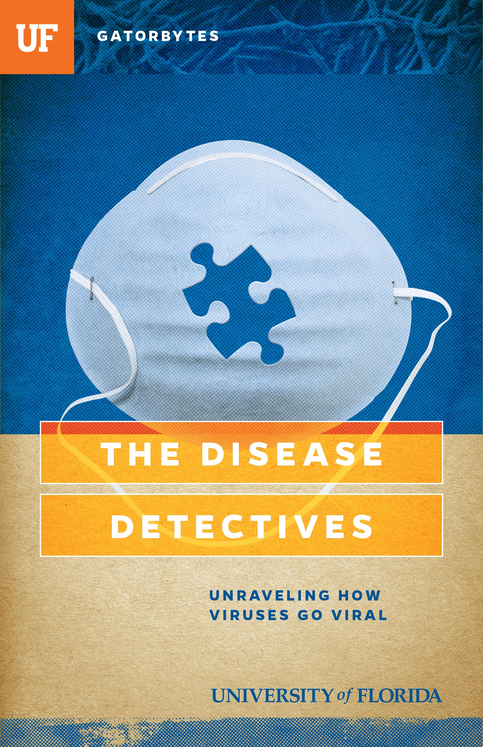 The Disease Detectives: Unraveling How Viruses Go Viral (Gatorbytes ...