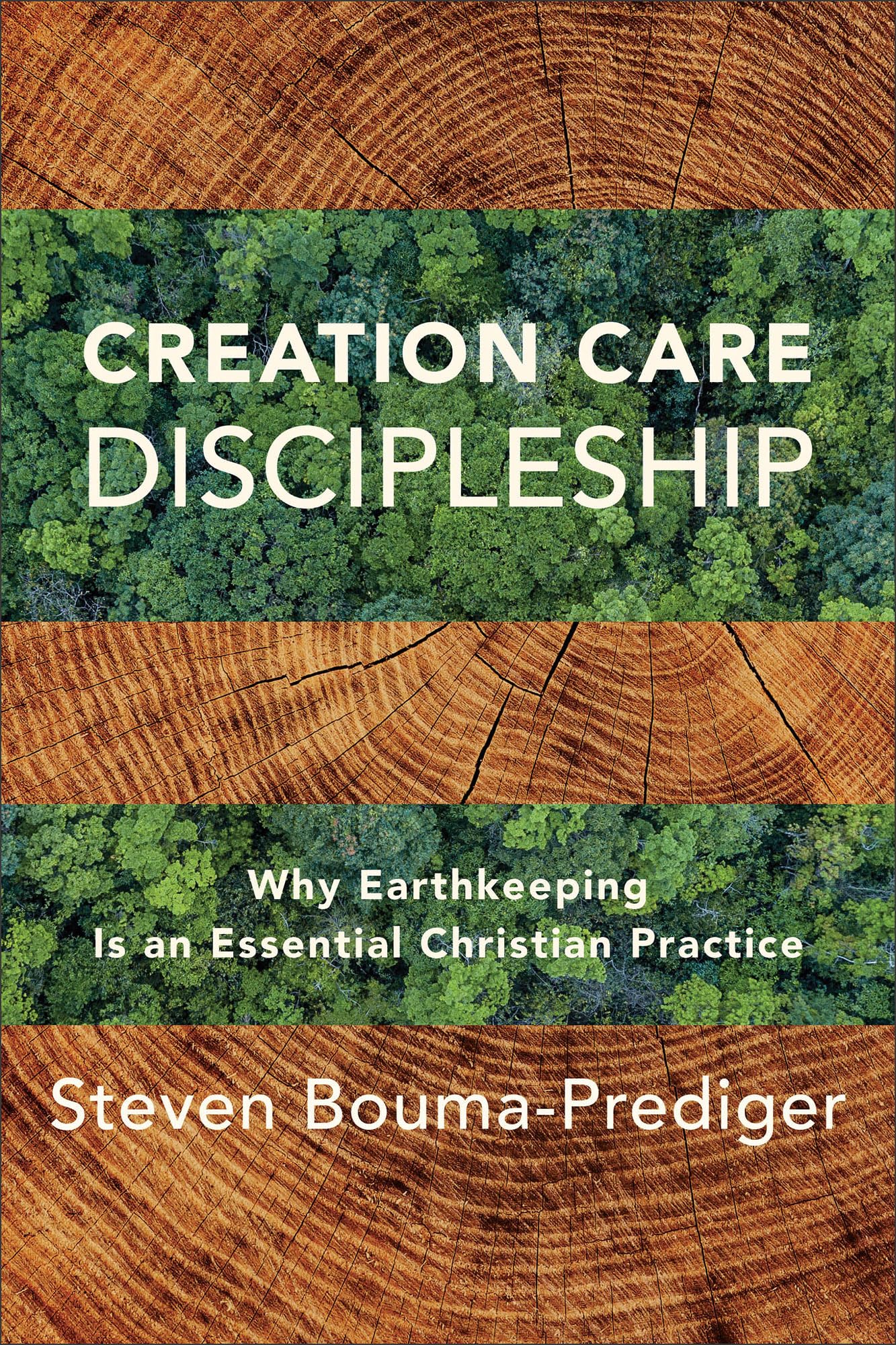 Creation Care Discipleship: Why Earthkeeping Is an Essential Christian ...