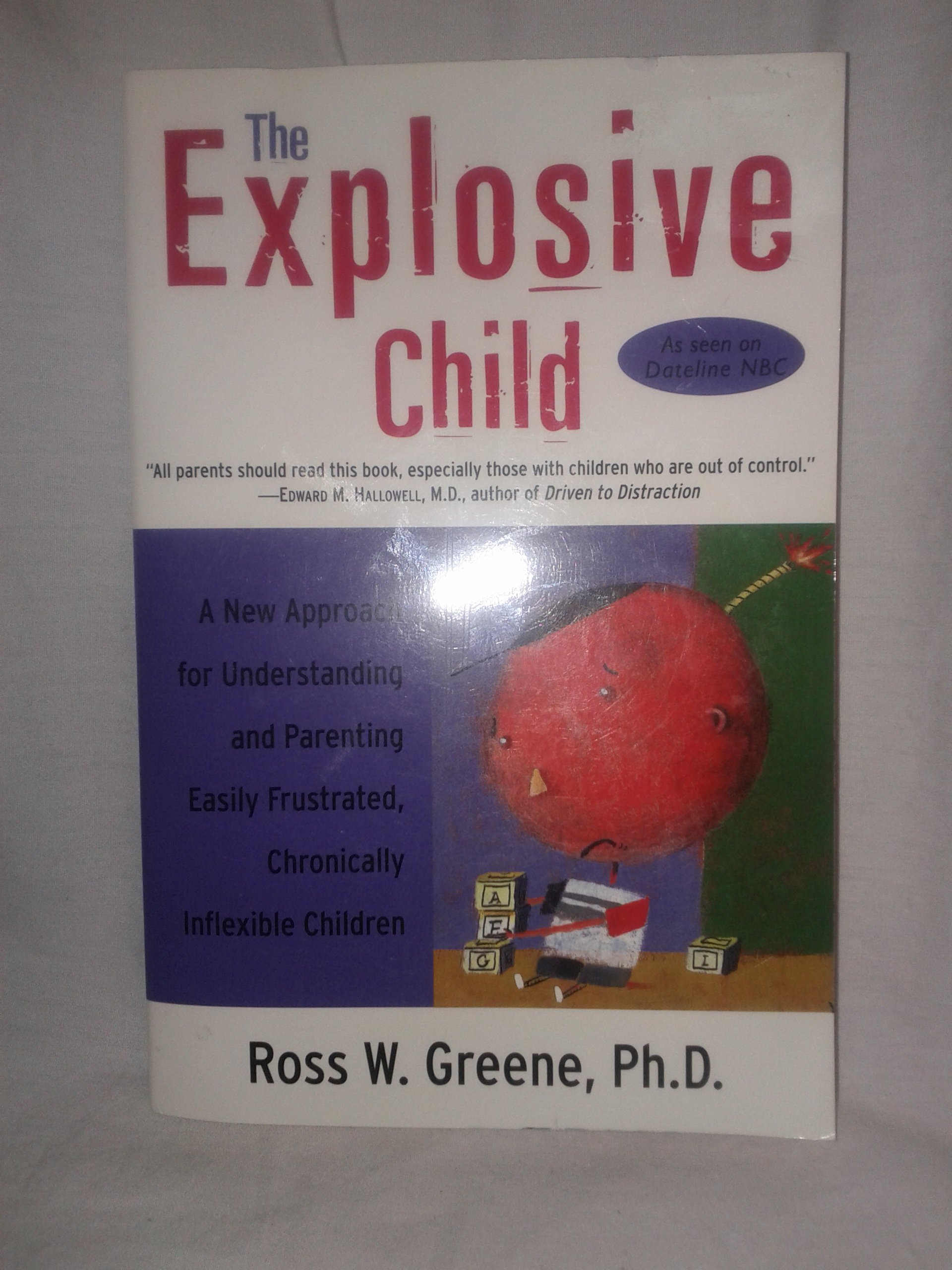 The Explosive Child: A New Approach for Understanding and Parenting ...