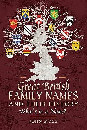 Amazon.com: Great British Family Names and Their History: What's in a ...