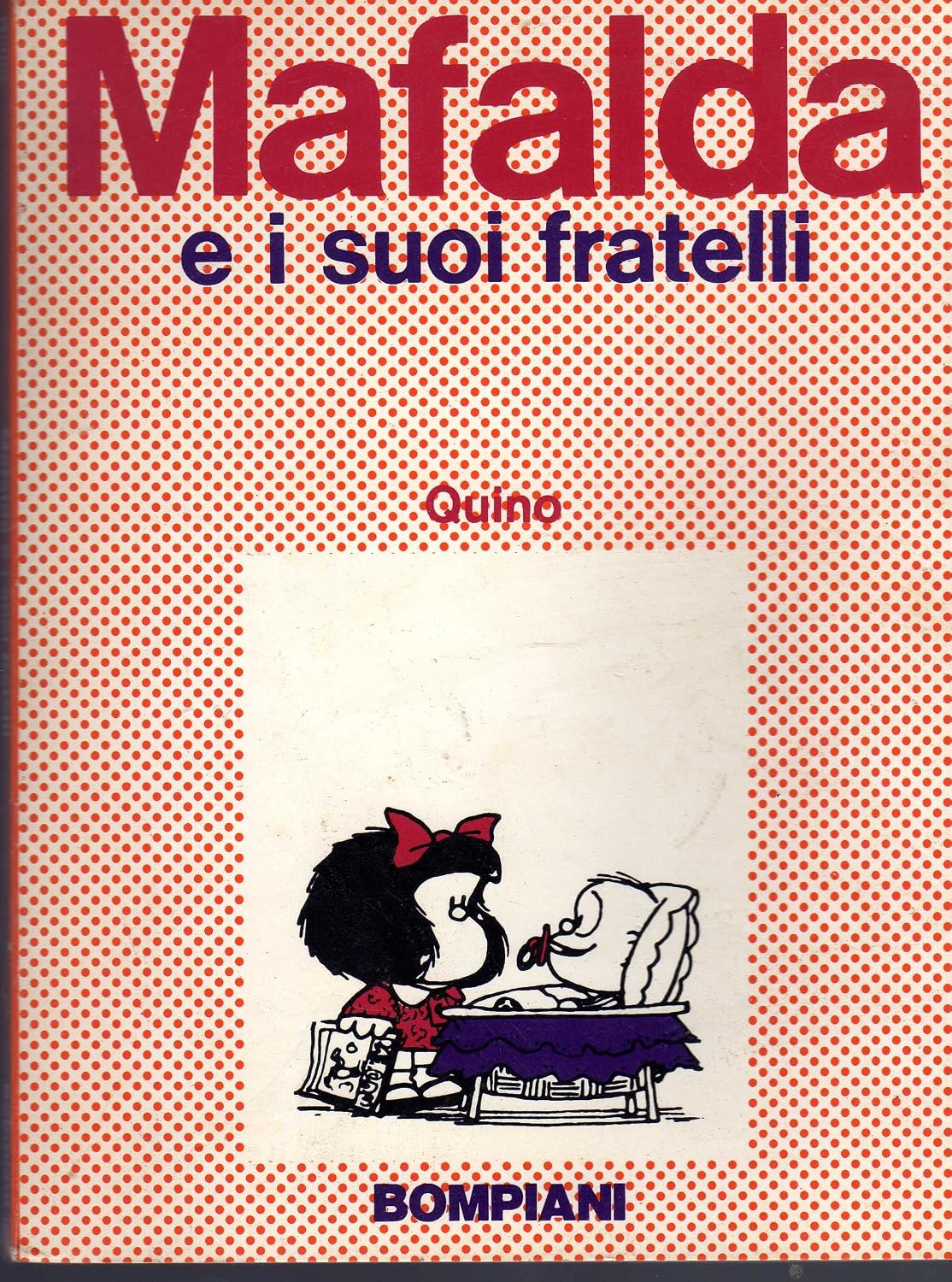 Amazon.com: Mafalda e i suoi fratelli.: QUINO -: Books