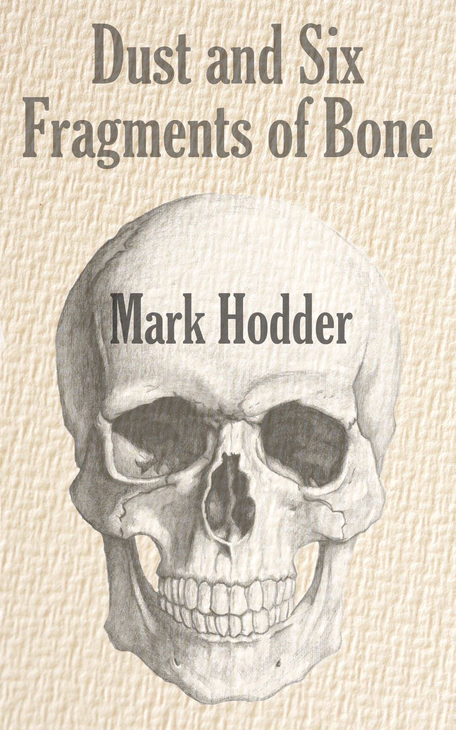 Publication: Dust and Six Fragments of Bone