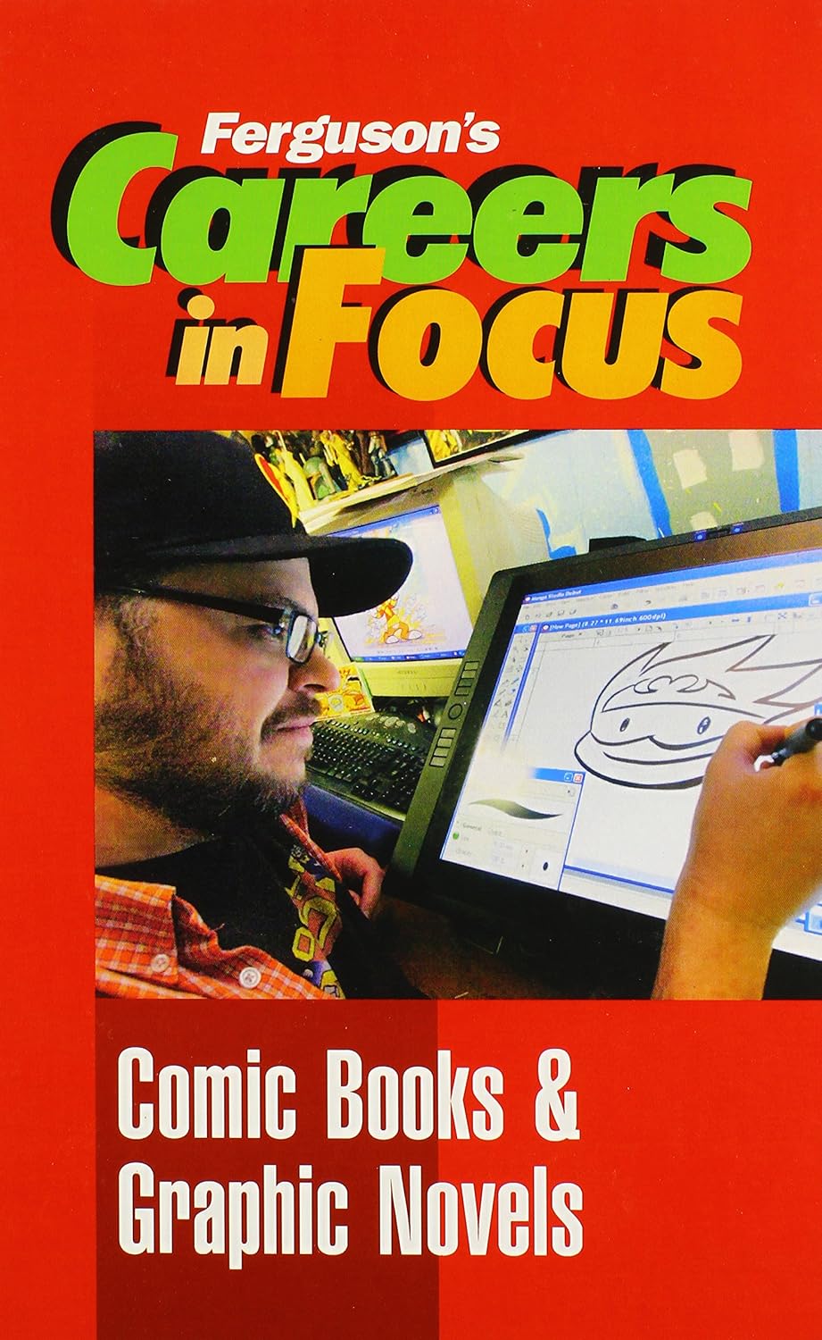 Careers in Focus: Comic Books and Graphic Novels (Ferguson's Careers in ...
