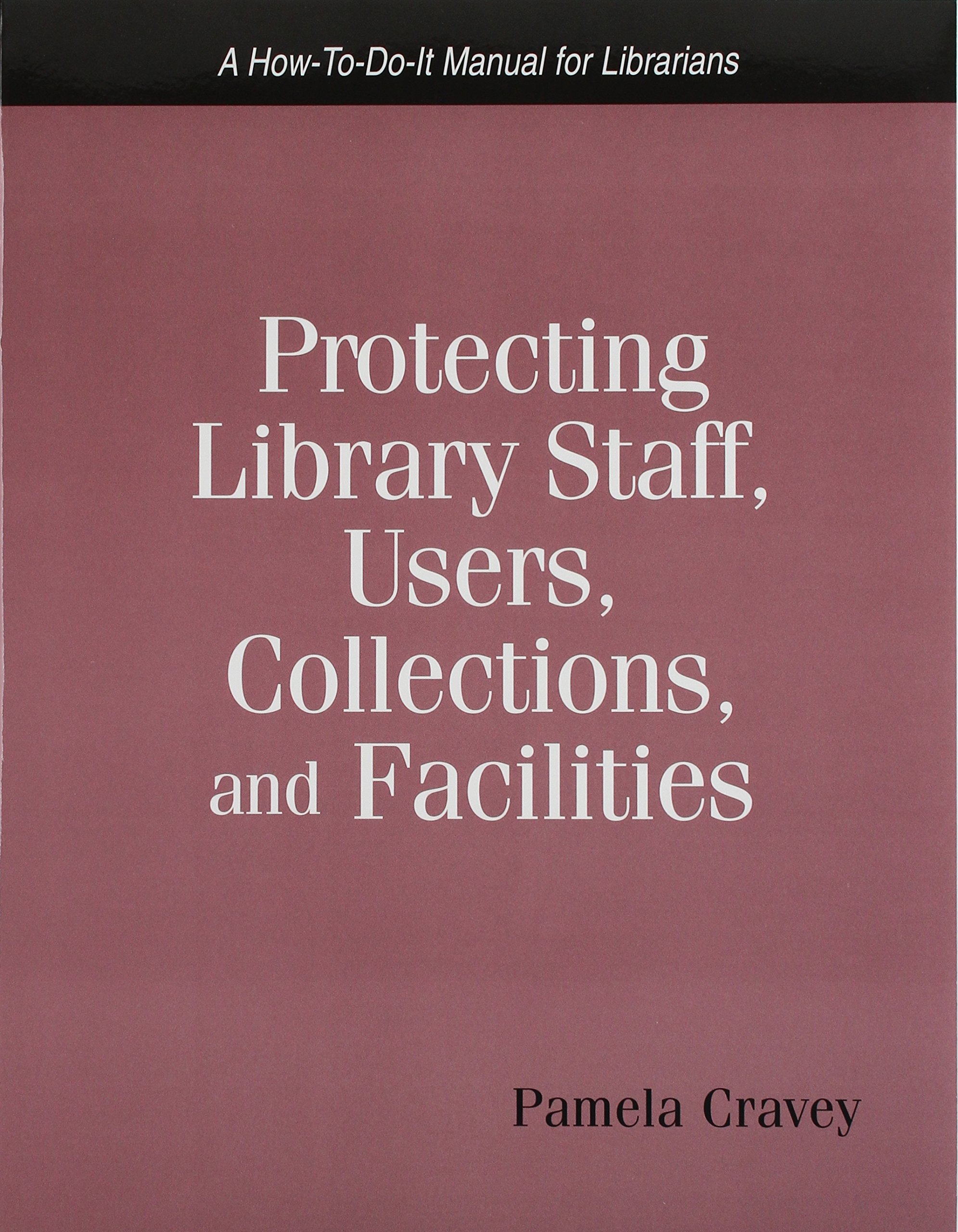 Amazon.com: Protecting Library Staff, Users, Collections, and ...