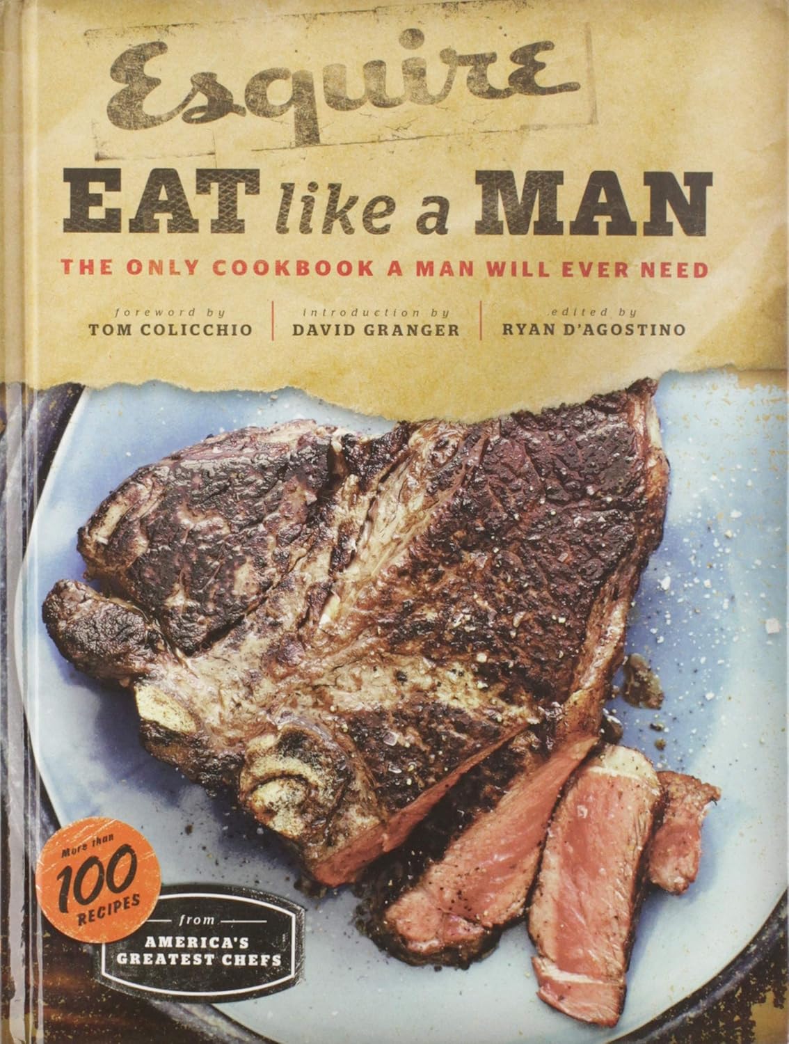 Eat Like a Man: The Only Cookbook a Man Will Ever Need (Cookbook for ...