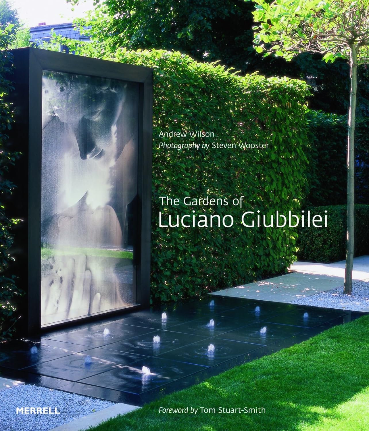 The Gardens of Luciano Giubbilei: Wilson, Andrew, Wooster, Steven ...