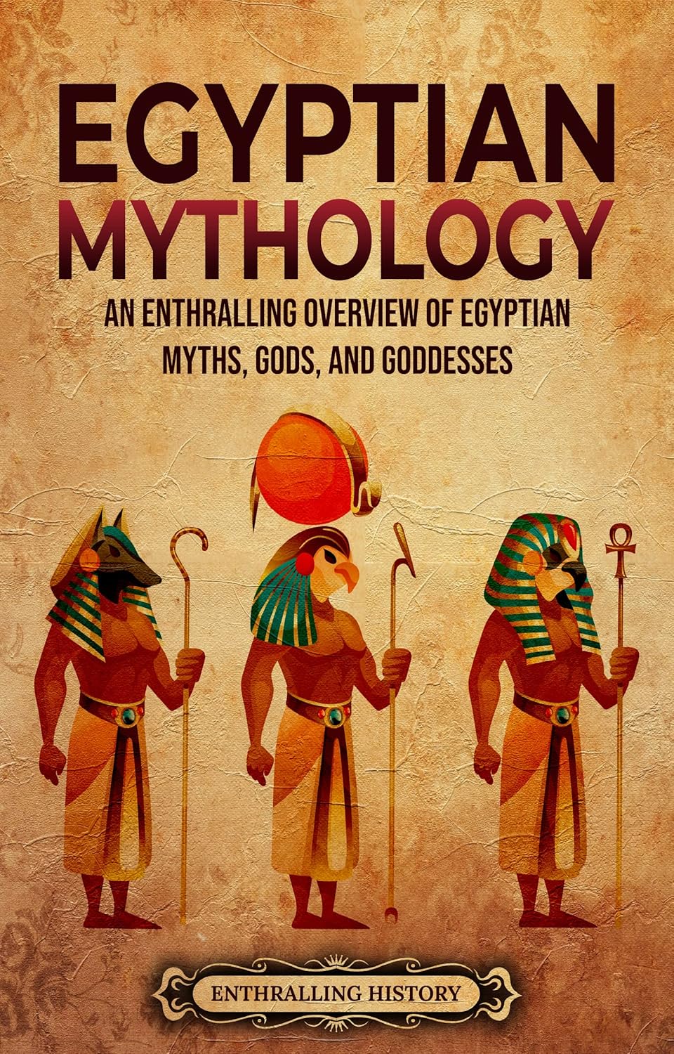 Amazon.com: Egyptian Mythology: An Enthralling Overview of Egyptian ...