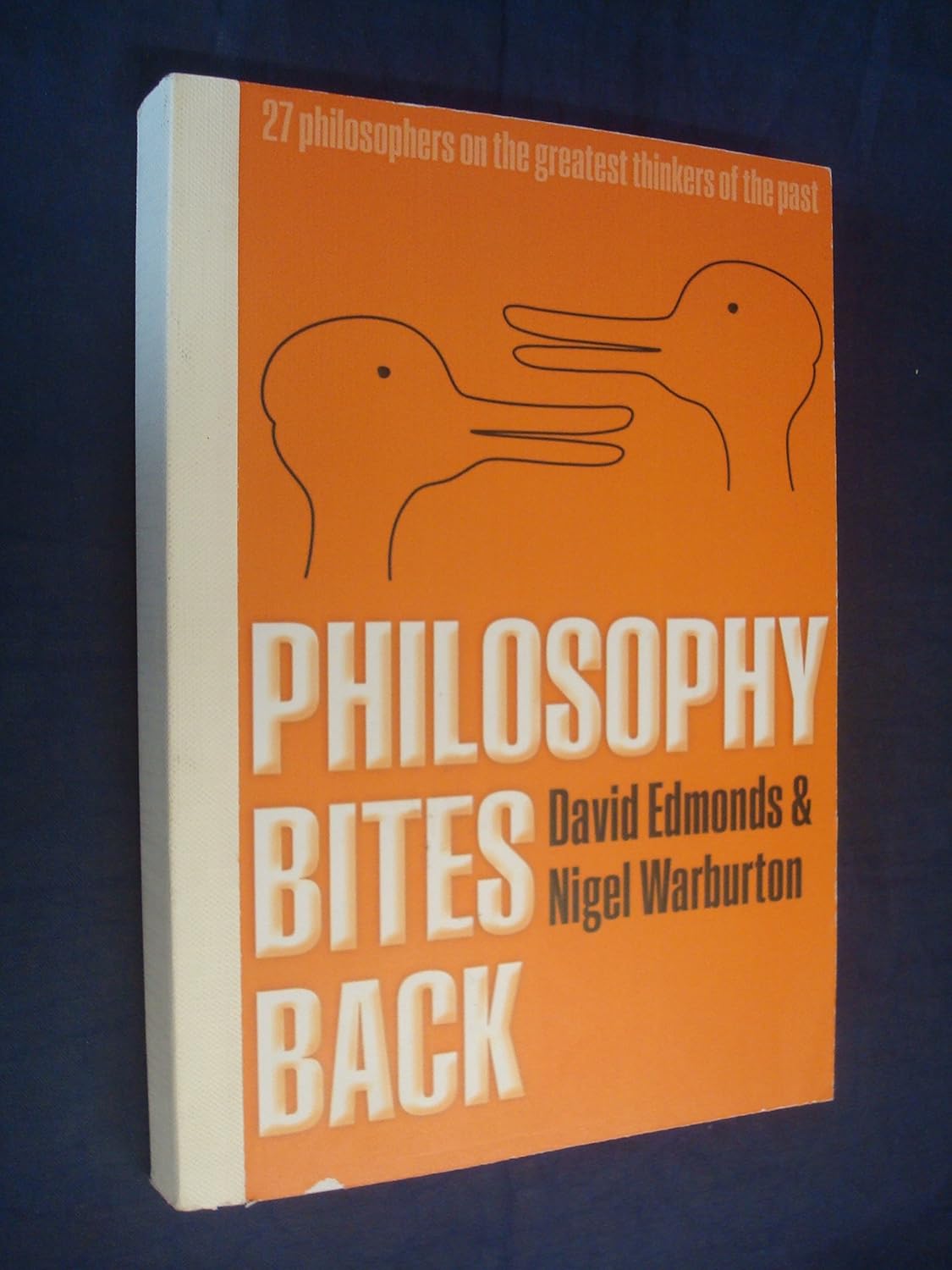 Philosophy Bites Back : Edmonds, David, Warburton, Nigel: Amazon.co.uk ...