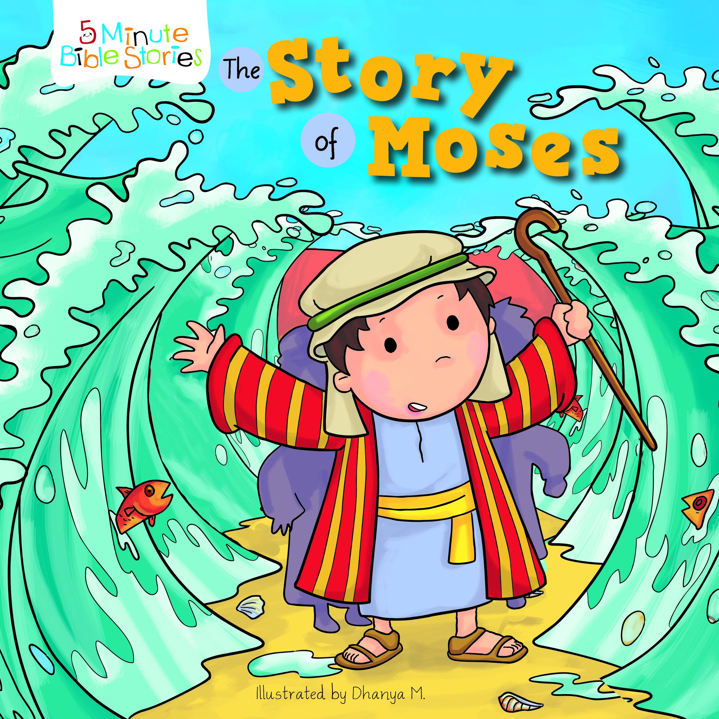 The Story of Moses (5 Minute Bible Stories): Flowerpot Press, Dhanya M ...