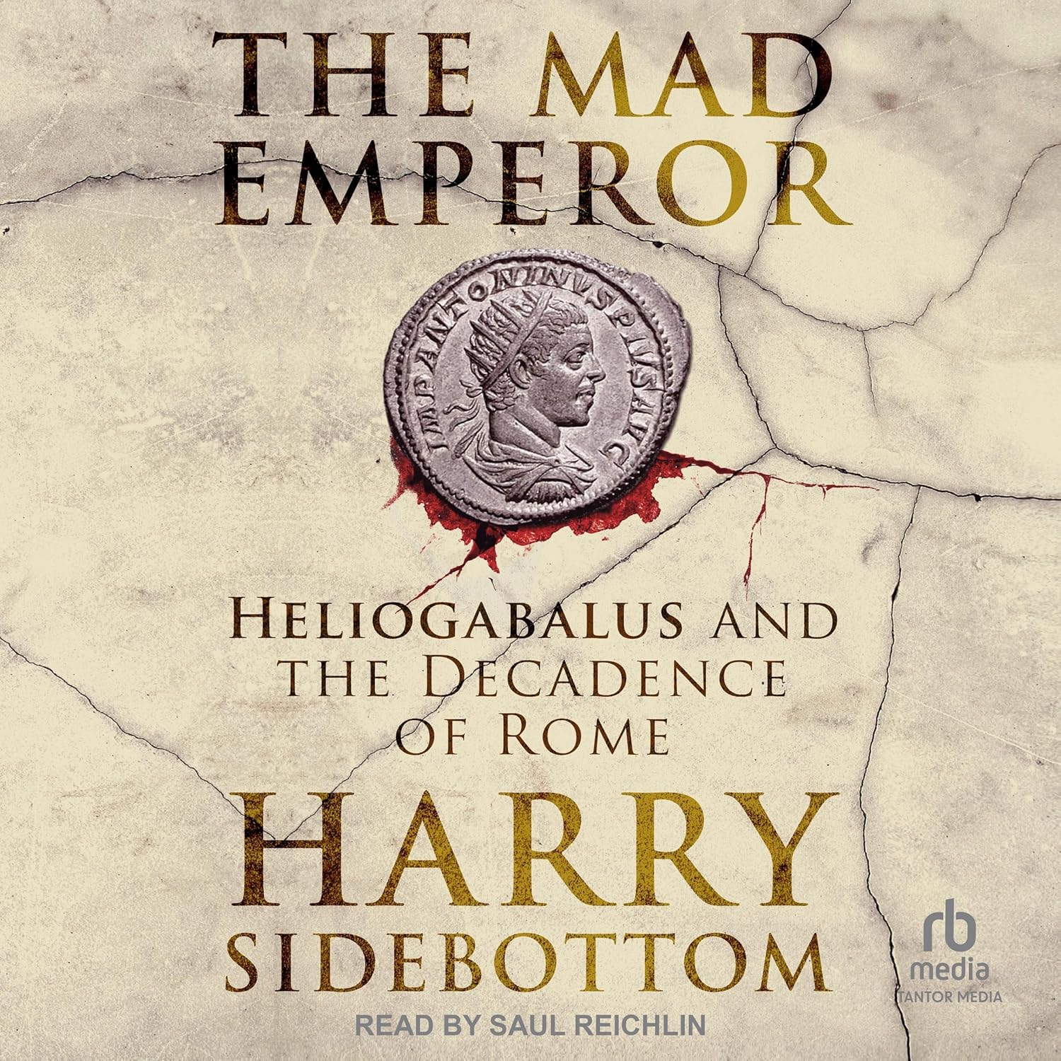 Amazon.com: The Mad Emperor: Heliogabalus and the Decadence of Rome ...