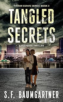Tangled Secrets: A Suspense Thriller (Mirror Estate Psychological ...