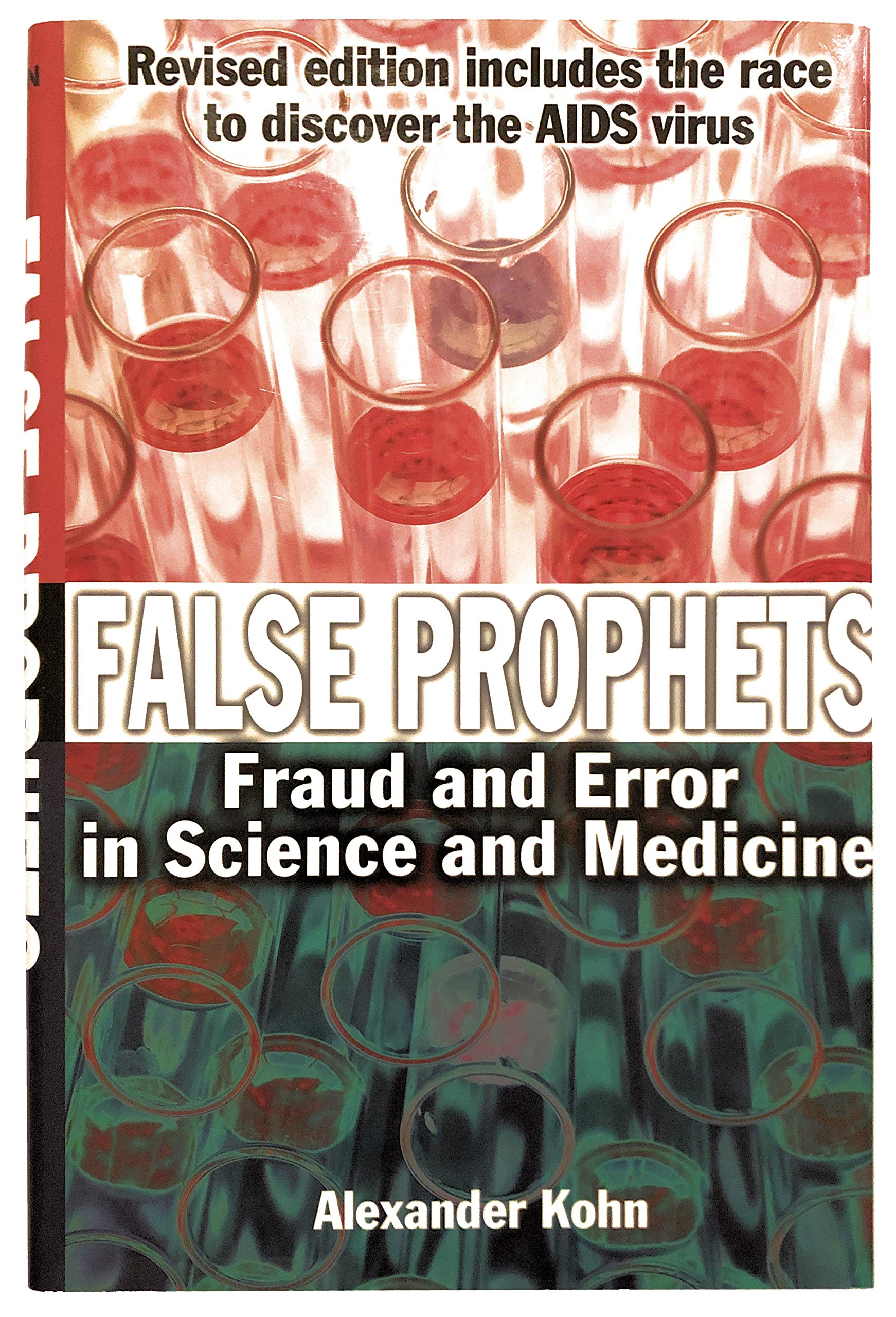 False Prophets: Fraud An Error In Science And Medicine: Alexander Kohn ...
