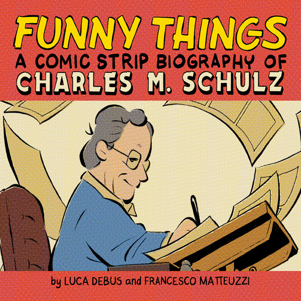 Amazon.com: Funny Things: A Comic Strip Biography of Charles M. Schulz ...