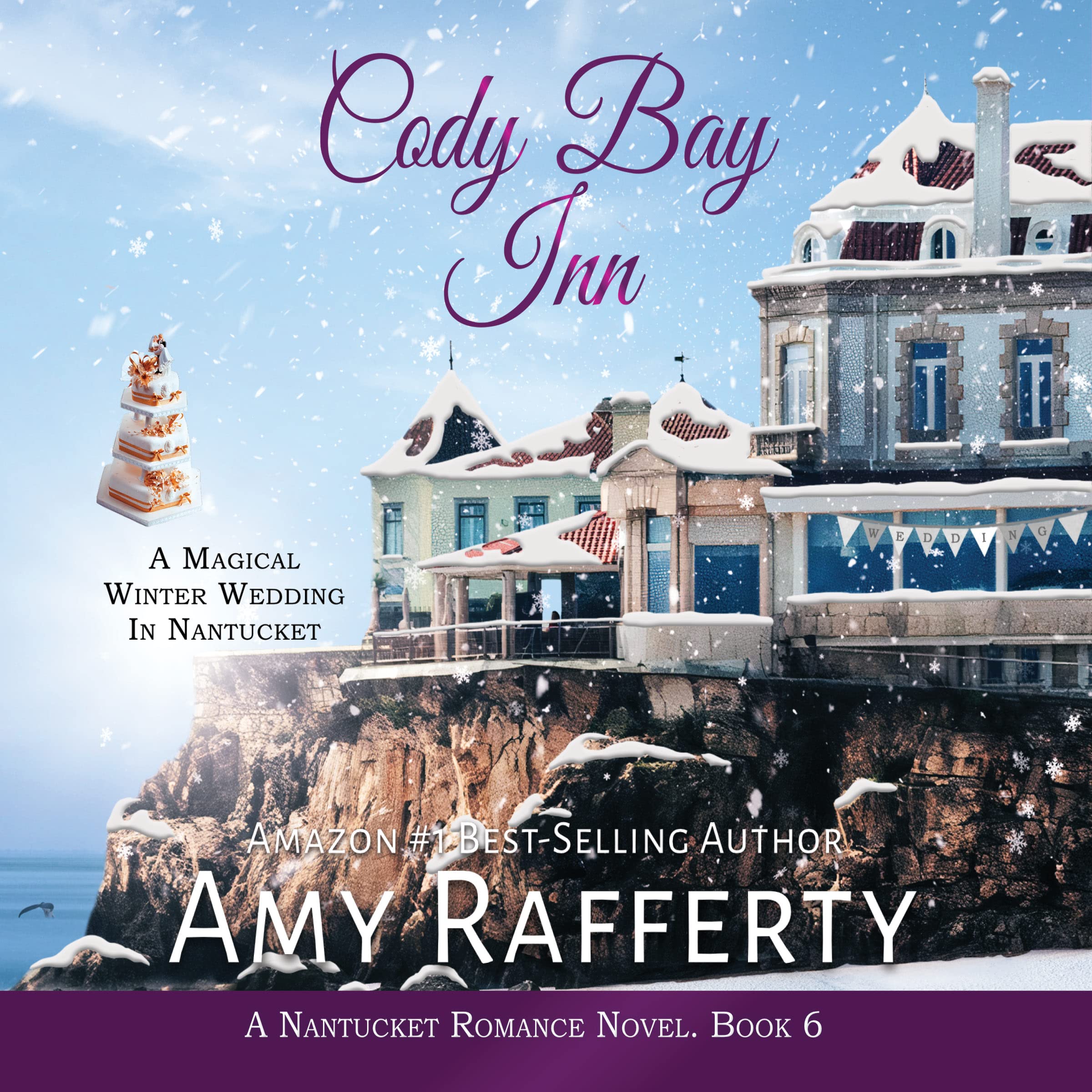 Cody Bay Inn: A Magical Winter Wedding in Nantucket (Volume 6) (A ...