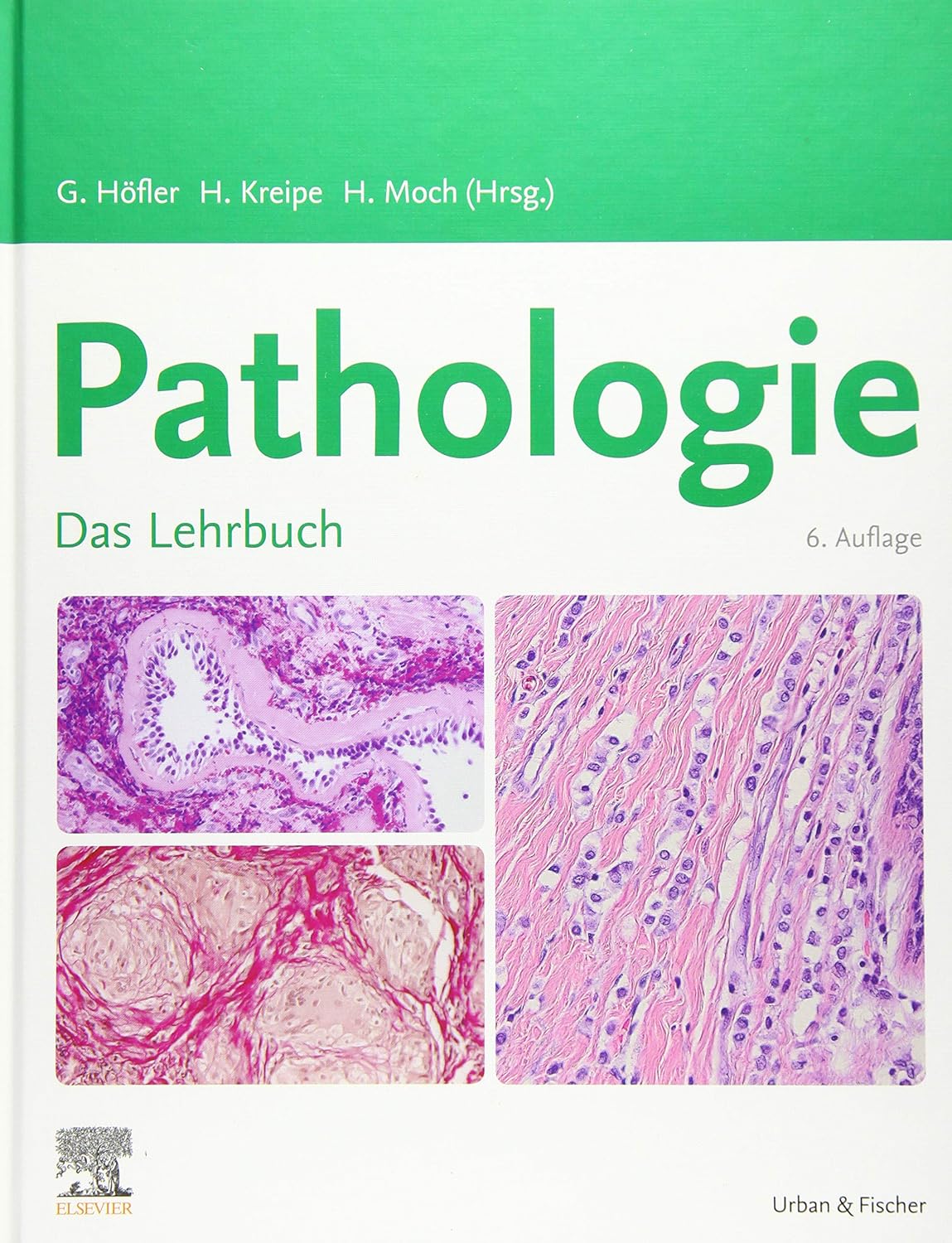 Lehrbuch Pathologie: Das Lehrbuch : Höfler, Gerald, Kreipe, Hans, Moch ...