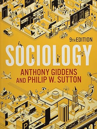 Sociology, 9th Edition : Giddens, Anthony, Sutton, Philip W.: Amazon.co ...