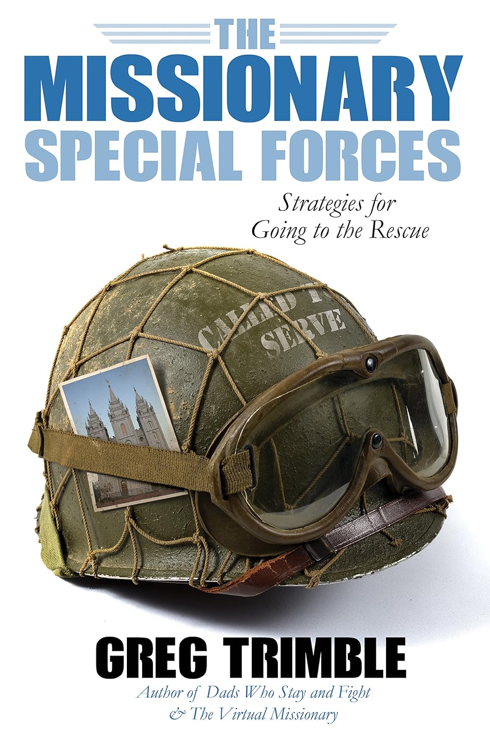 The Missionary Special Forces: Strategies for Going to the Rescue ...