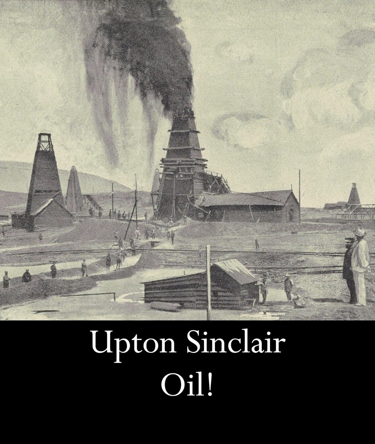 Oil! - Kindle edition by Sinclair, Upton. Literature & Fiction Kindle ...