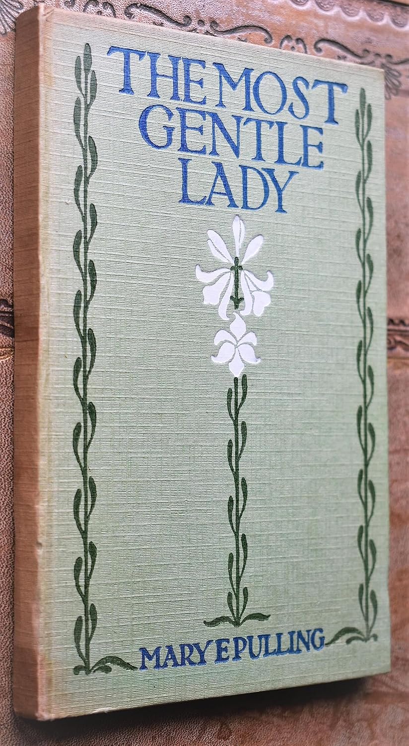 The Most Gentle Lady: Mary E Pulling: Amazon.com: Books