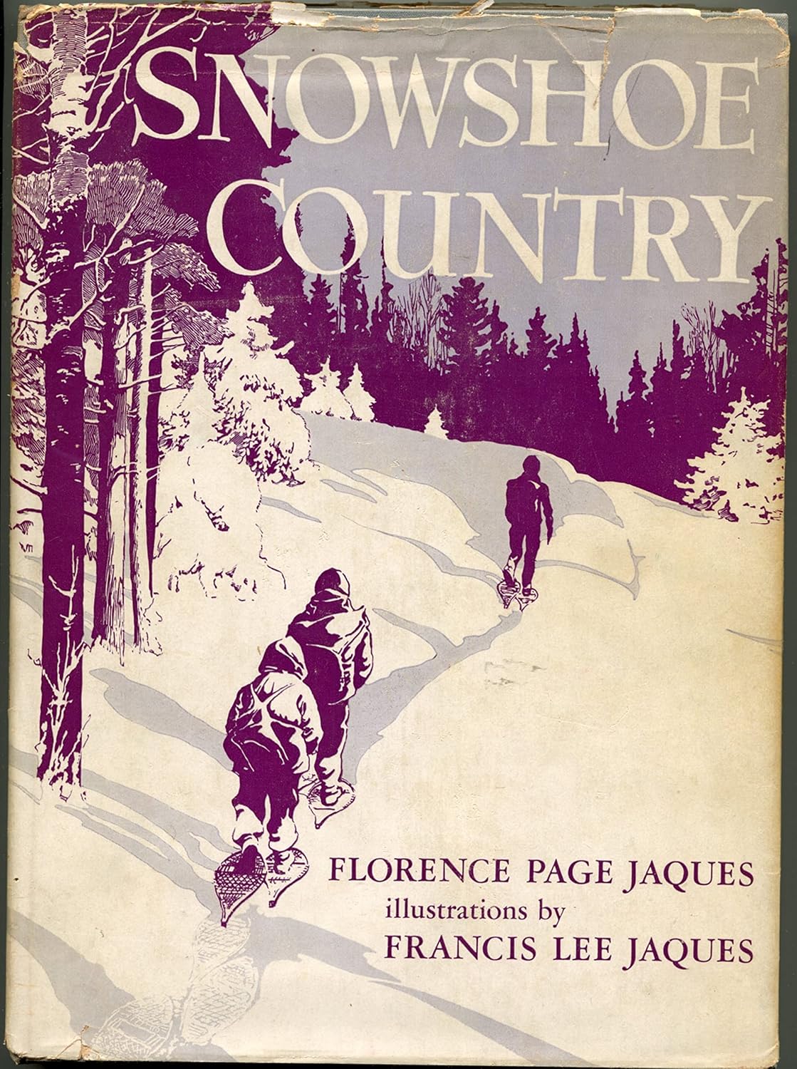Snowshoe Country: Jaques, Florence Page, Illus. by Francis Lee Jaques ...