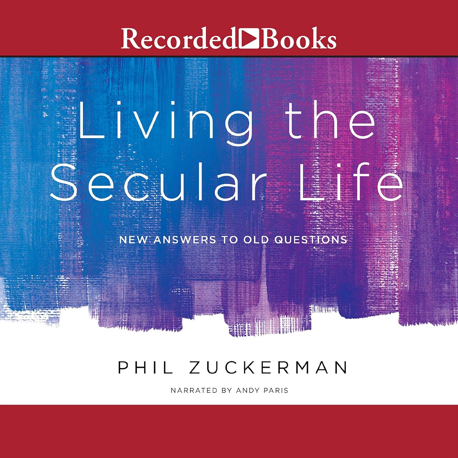 Amazon.com: Living the Secular Life: New Answers to Old Questions ...