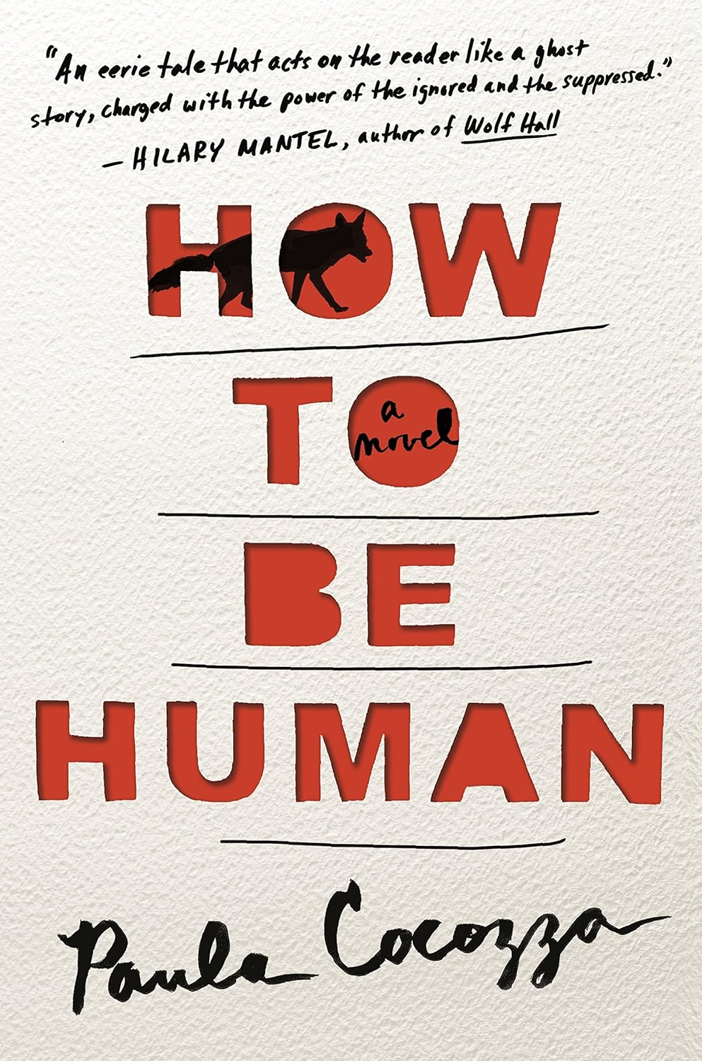 How to Be Human: A Novel: Cocozza, Paula: 9781250129253: Amazon.com: Books