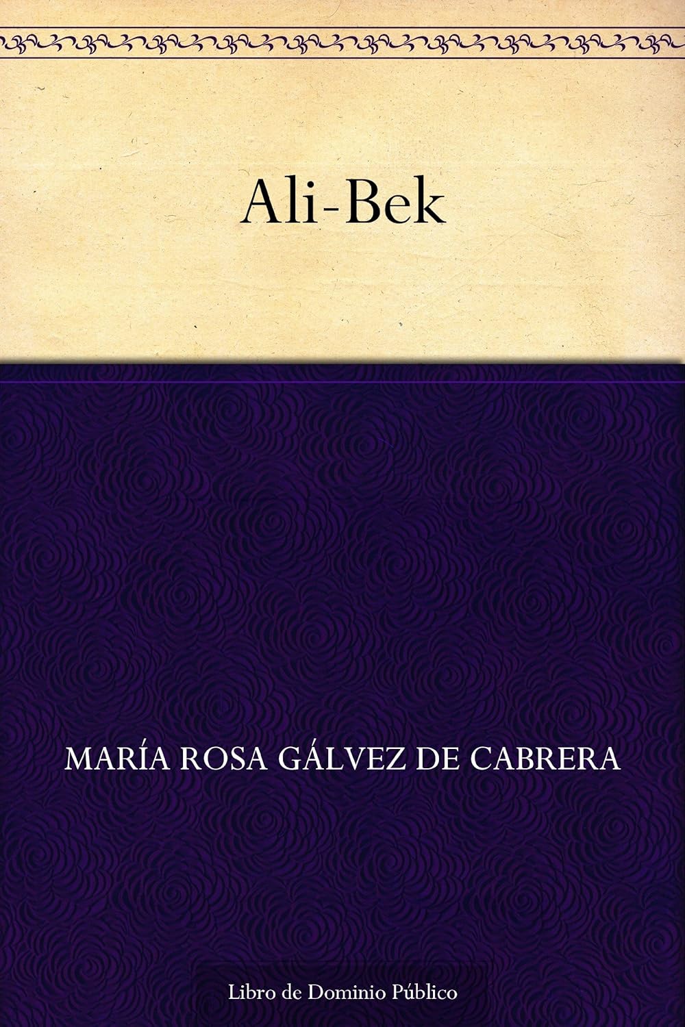 Amazon.com: Ali-Bek (Edición de la Biblioteca Virtual Miguel de ...
