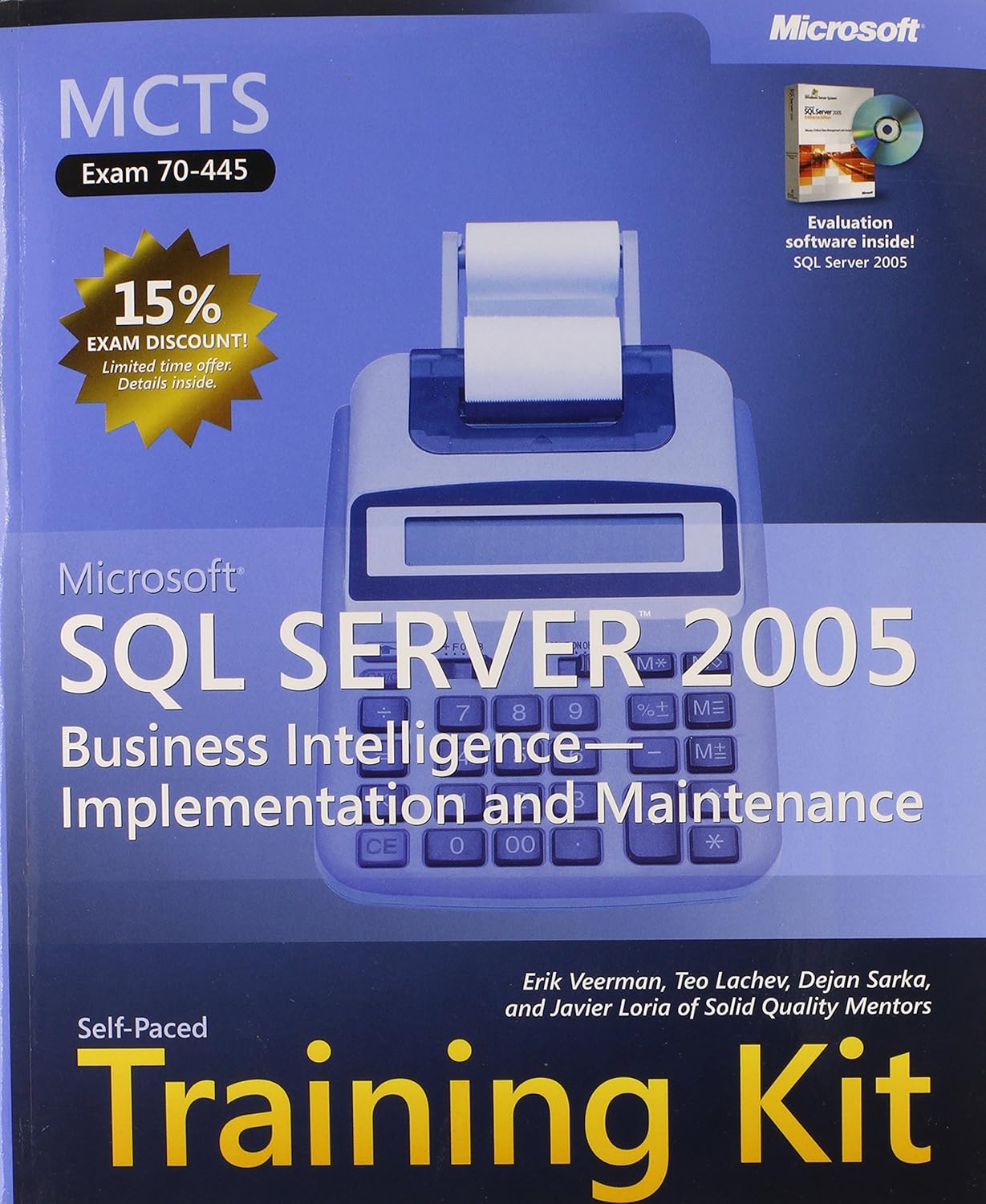 MCTS Self-Paced Training Kit (Exam 70-445): Microsoft SQL Server 2005: Erik Veerman, Teo Lachev ...
