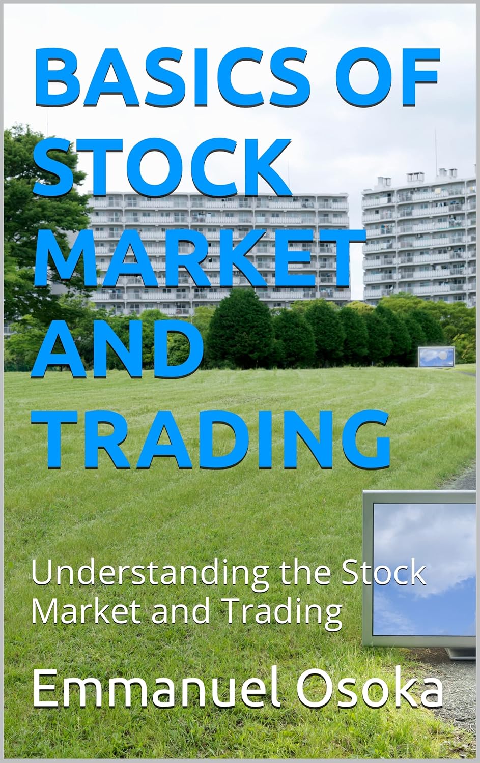 Amazon.com: BASICS OF STOCK MARKET AND TRADING: Understanding the Stock ...