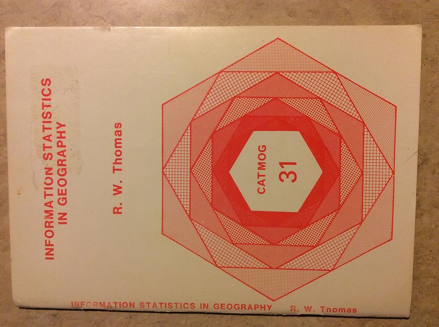 Information statistics in geography (Concepts and techniques in modern ...