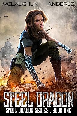 Amazon.com: Steel Dragon 1 (Steel Dragons Series) eBook : McLaughlin, Kevin, Anderle, Michael ...