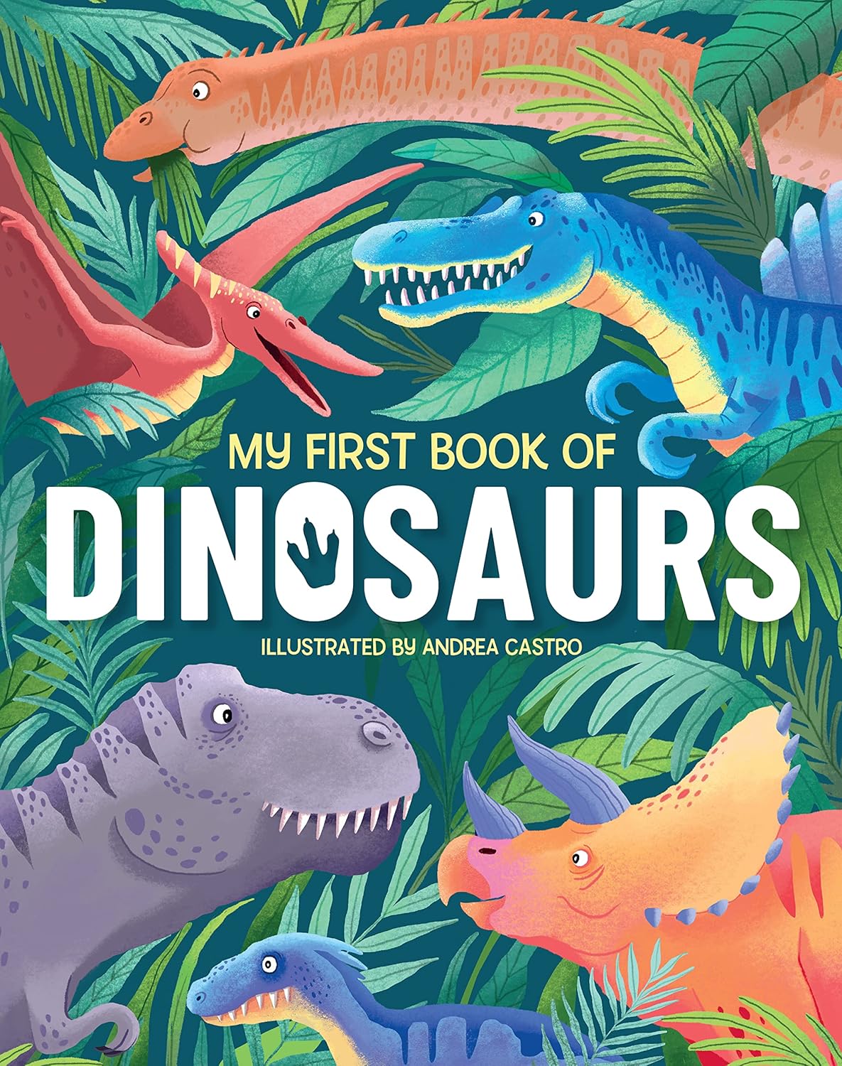 My First Book of Dinosaurs: An Awesome first look at the Prehistoric ...